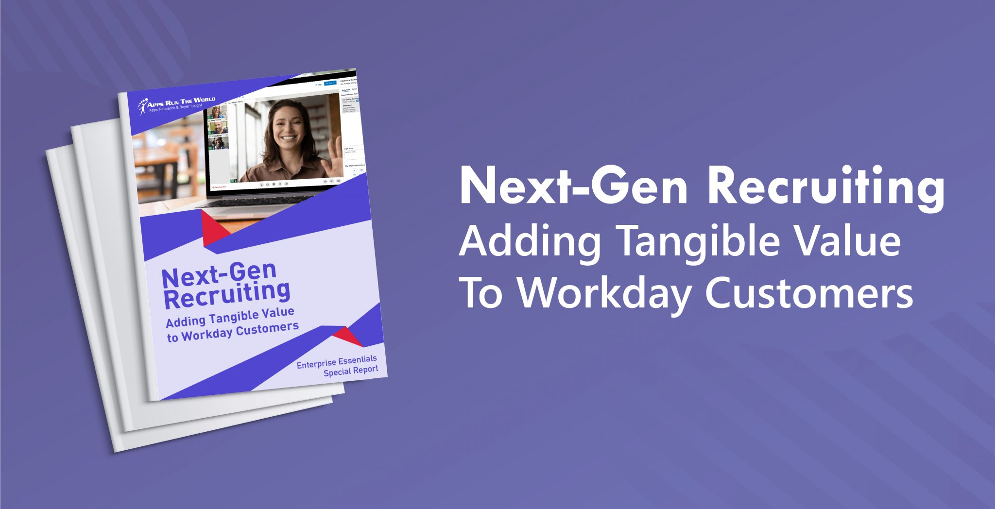 Next-Gen Recruiting: Adding Tangible Value To Workday Customers [Enterprise Essentials Report]